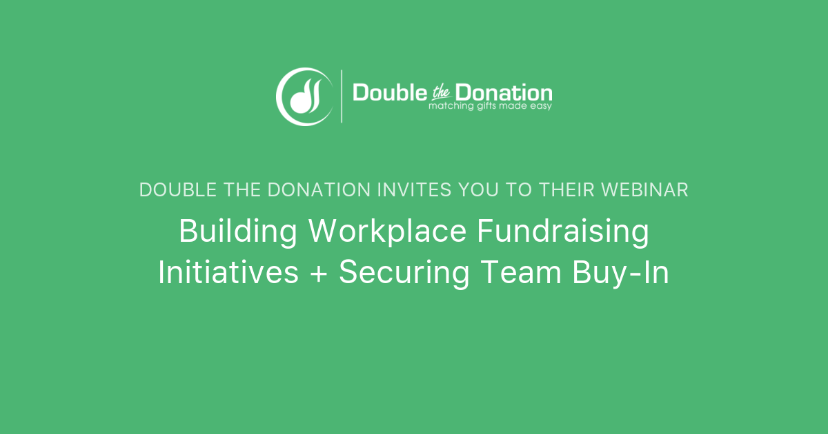 Building Workplace Fundraising Initiatives + Securing Team Buy-In | Double the Donation