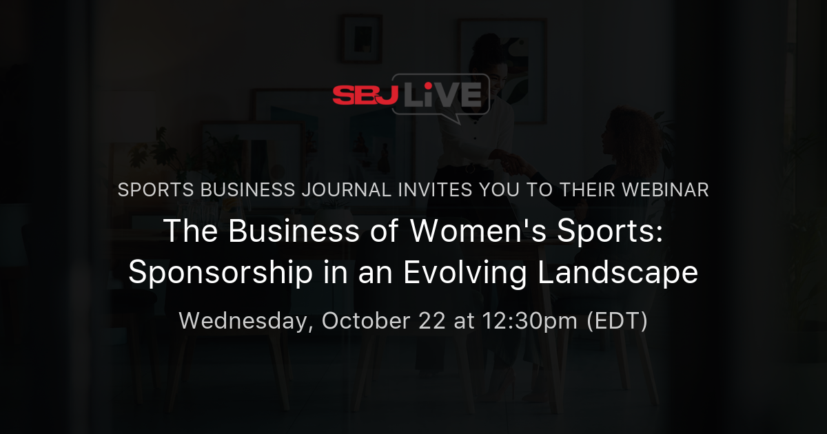 The Business of Women's Sports: Sponsorship in an Evolving Landscape ...