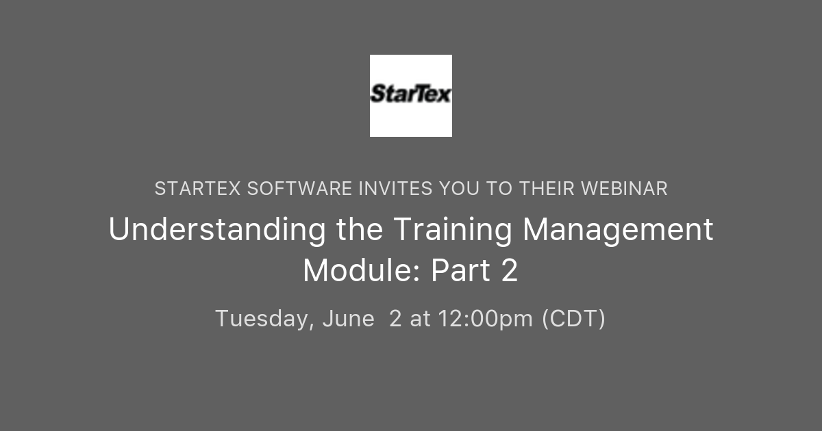 Understanding the Training Management Module: Part 2 | StarTex Software