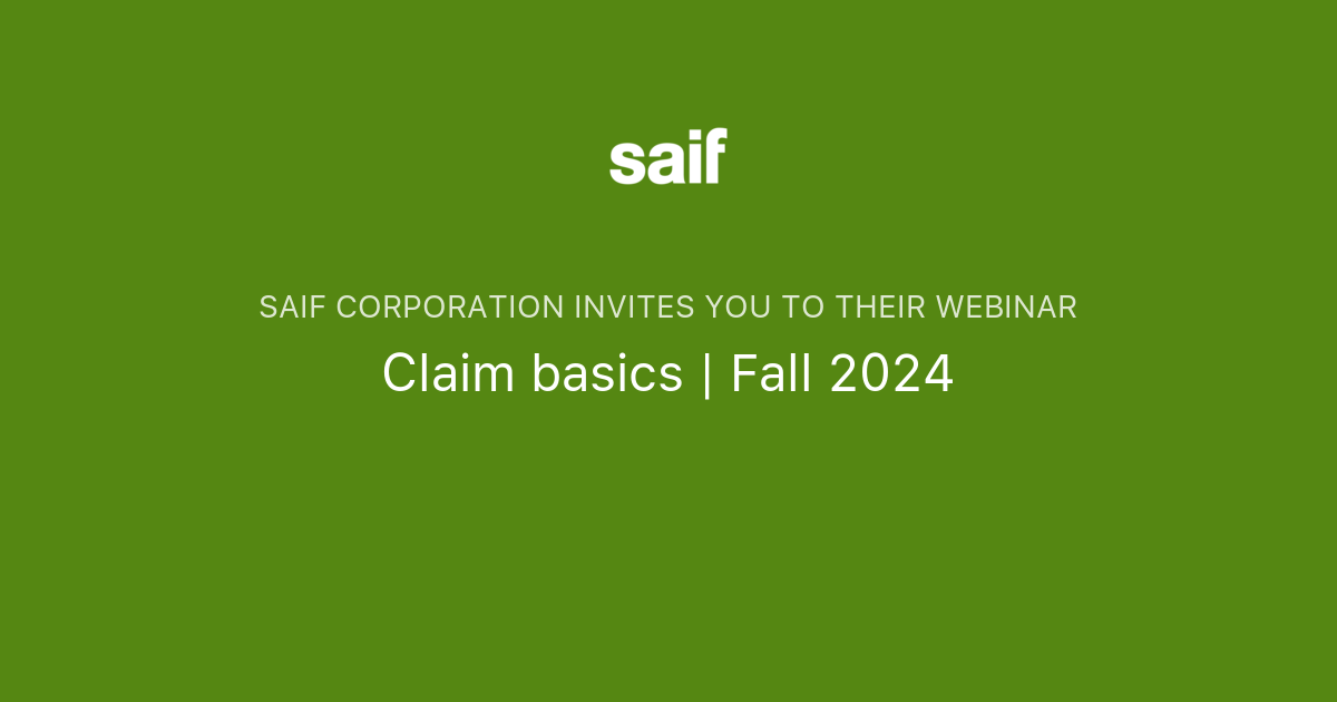 Claim basics | SAIF Corporation
