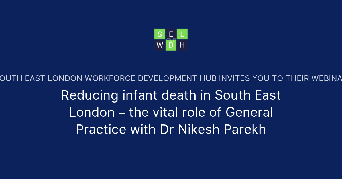 Reducing infant death in South East London – the vital role of General ...
