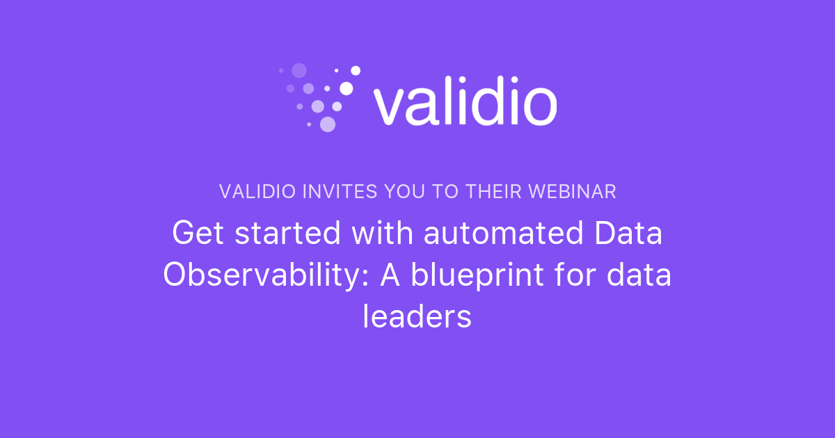Get started with automated Data Observability: A blueprint for data leaders | Validio