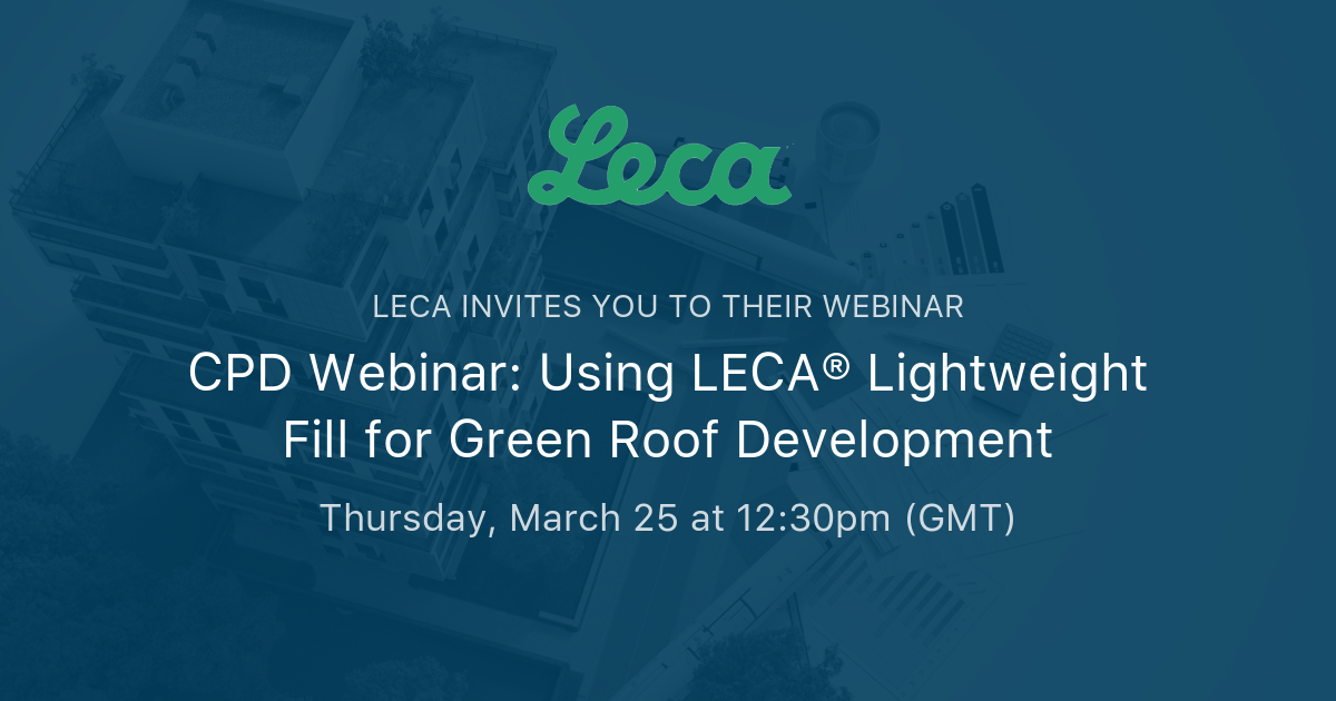 CPD Webinar: Using LECA® Lightweight Fill for Green Roof Development | Leca