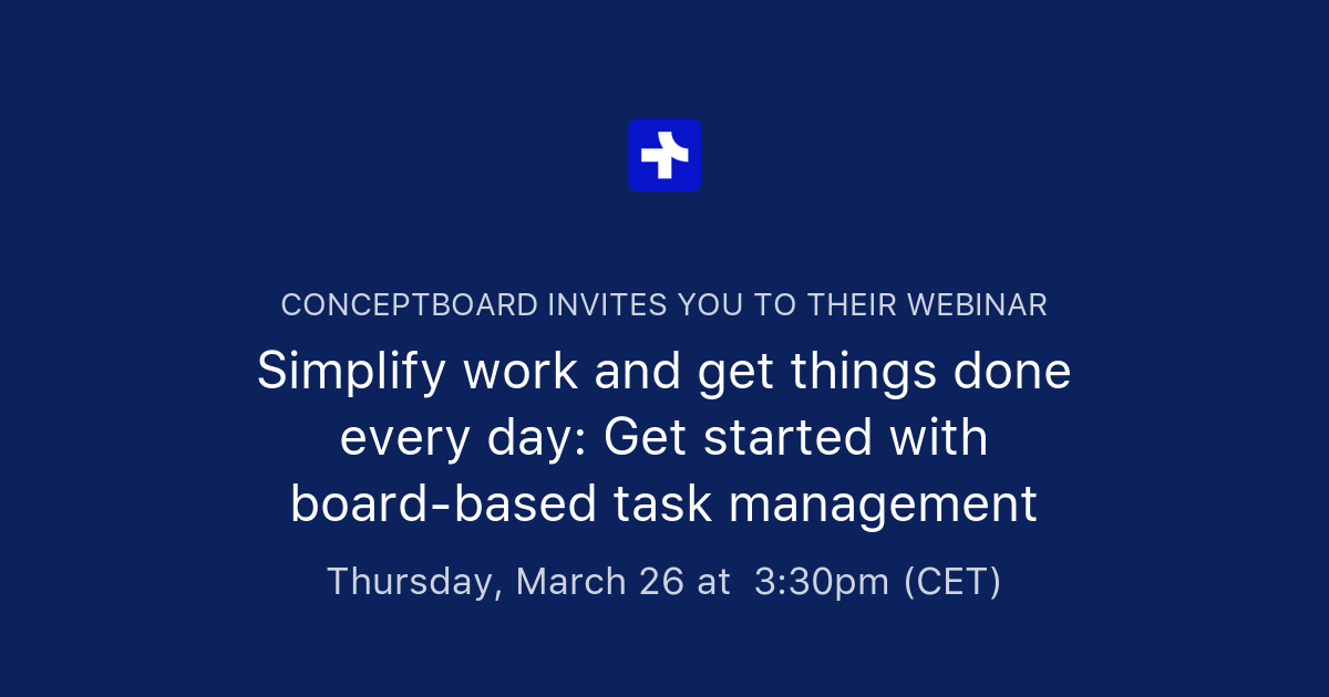 Simplify work and get things done every day: Get started with board ...