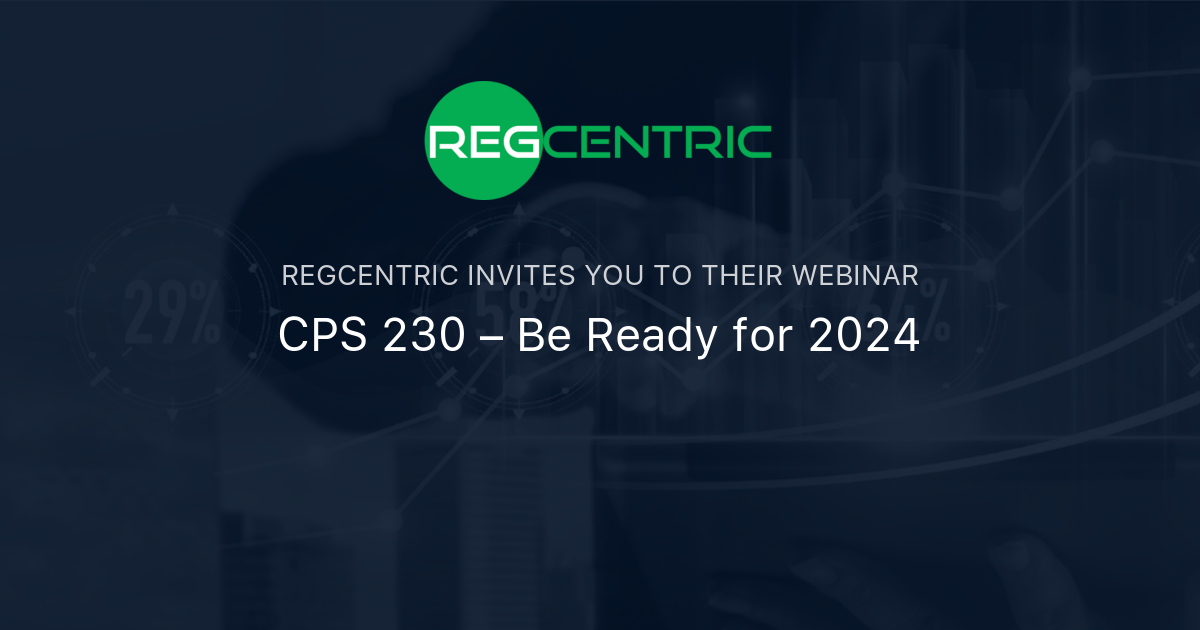 CPS 230 – Be Ready for 2024 | RegCentric