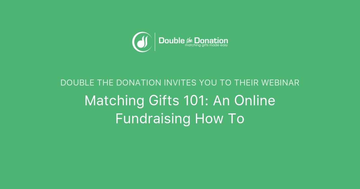 Matching Gifts 101: An Online Fundraising How To | Double the Donation