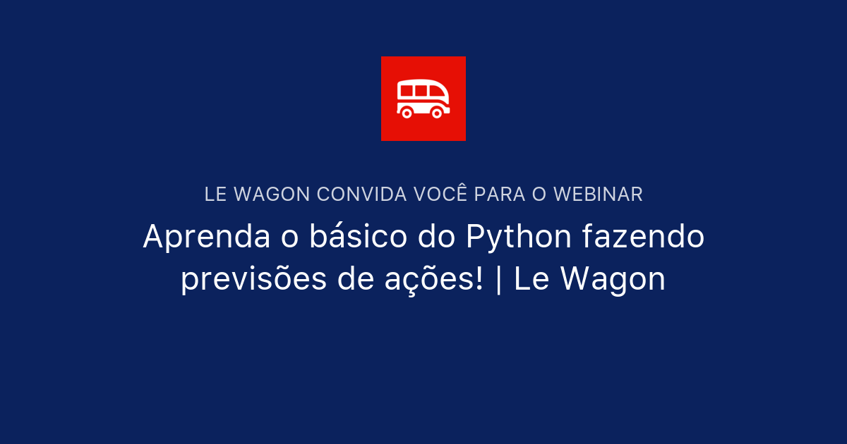 Aprenda o básico do Python fazendo previsões de ações! | Le Wagon | Le ...