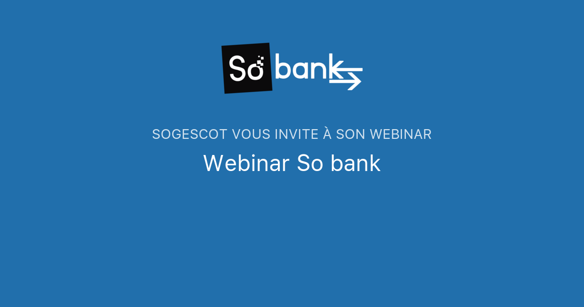 Webinar So bank | Sogescot