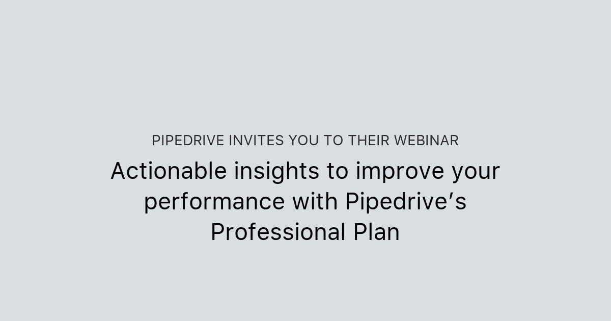 Actionable insights to improve your performance with Pipedrive’s ...