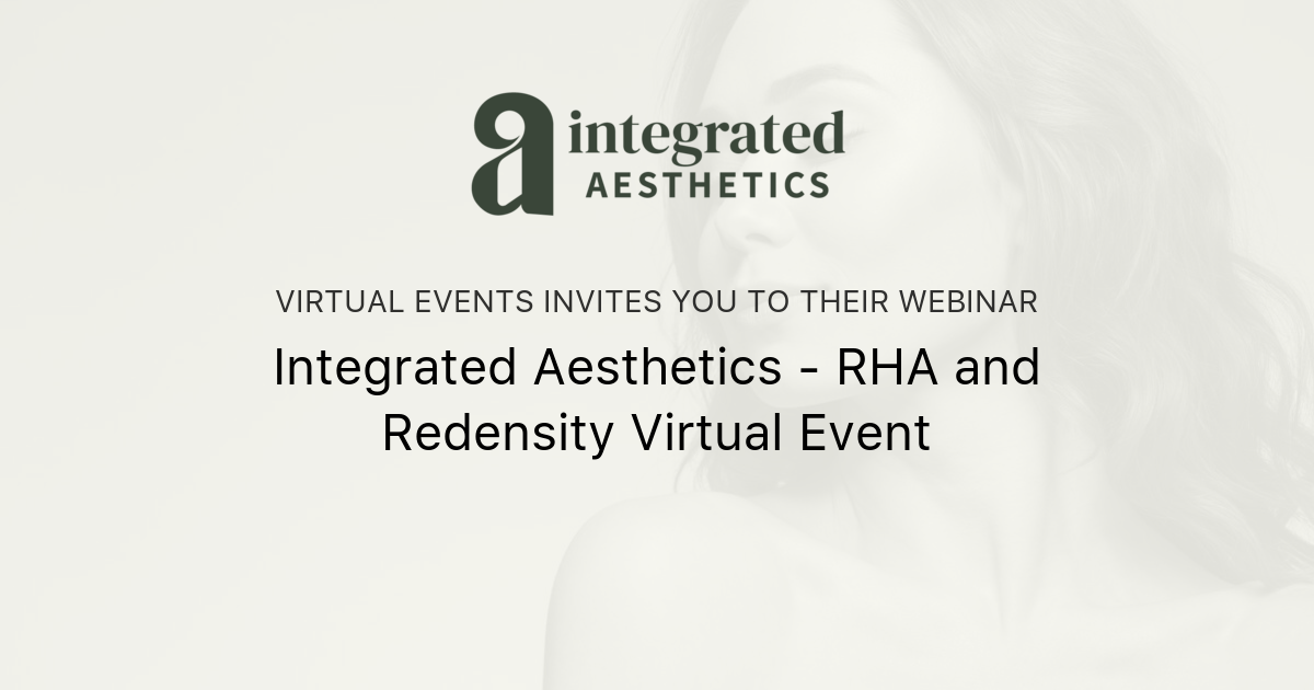 Integrated Aesthetics - RHA and Redensity Virtual Event | Virtual Events