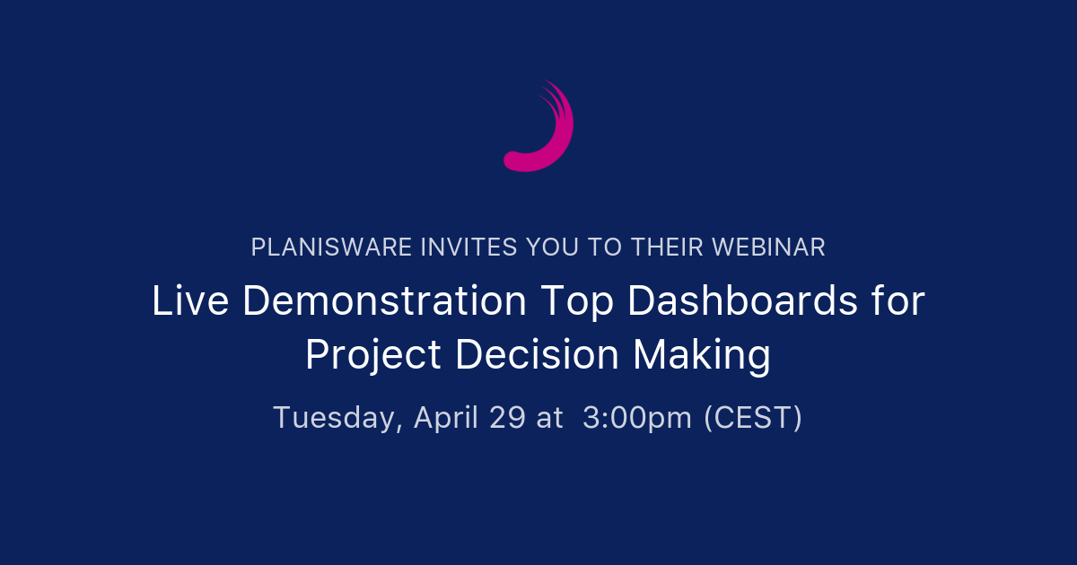 Live Demonstration Top Dashboards for Project Decision Making | Planisware