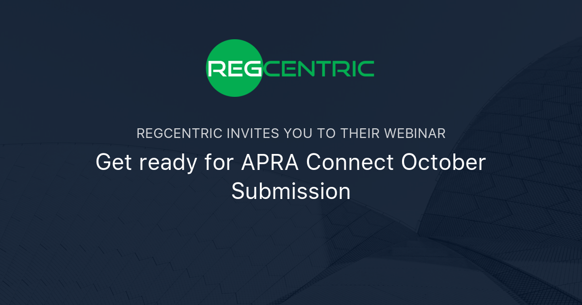 Get ready for APRA Connect October Submission | RegCentric