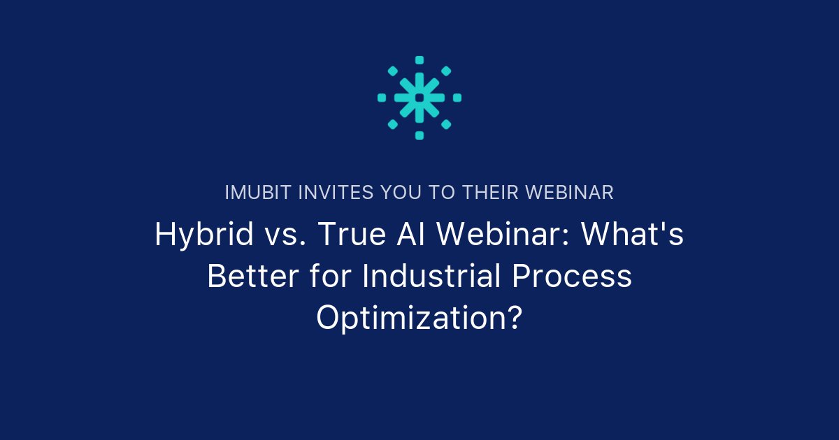 Hybrid vs. True AI Webinar: What's Better for Industrial Process ...
