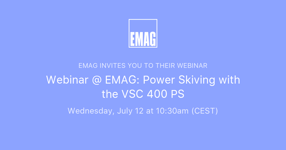 Webinar @ EMAG: Power Skiving with the VSC 400 PS | EMAG
