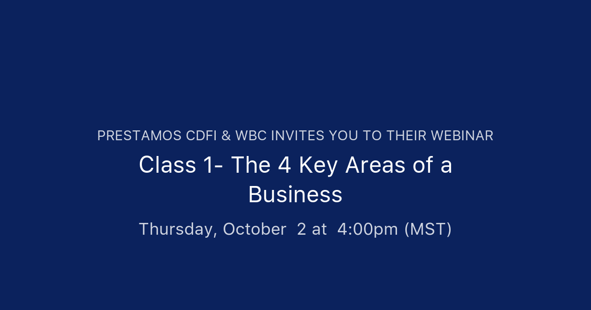 Class 1- The 4 Key Areas of a Business | Prestamos CDFI & WBC