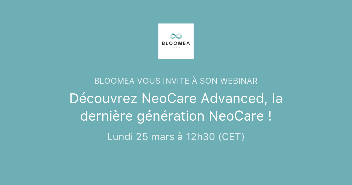 Découvrez NeoCare Advanced, la dernière génération NeoCare ! | Bloomea