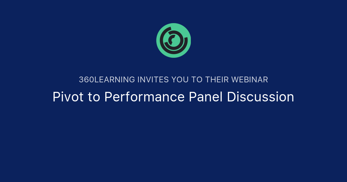 Pivot to Performance Panel Discussion | 360Learning