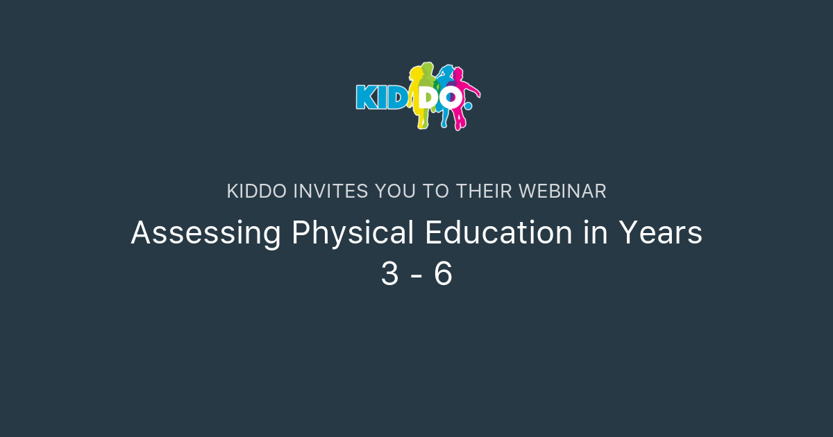 Assessing Physical Education in Years 3 - 6 | KIDDO