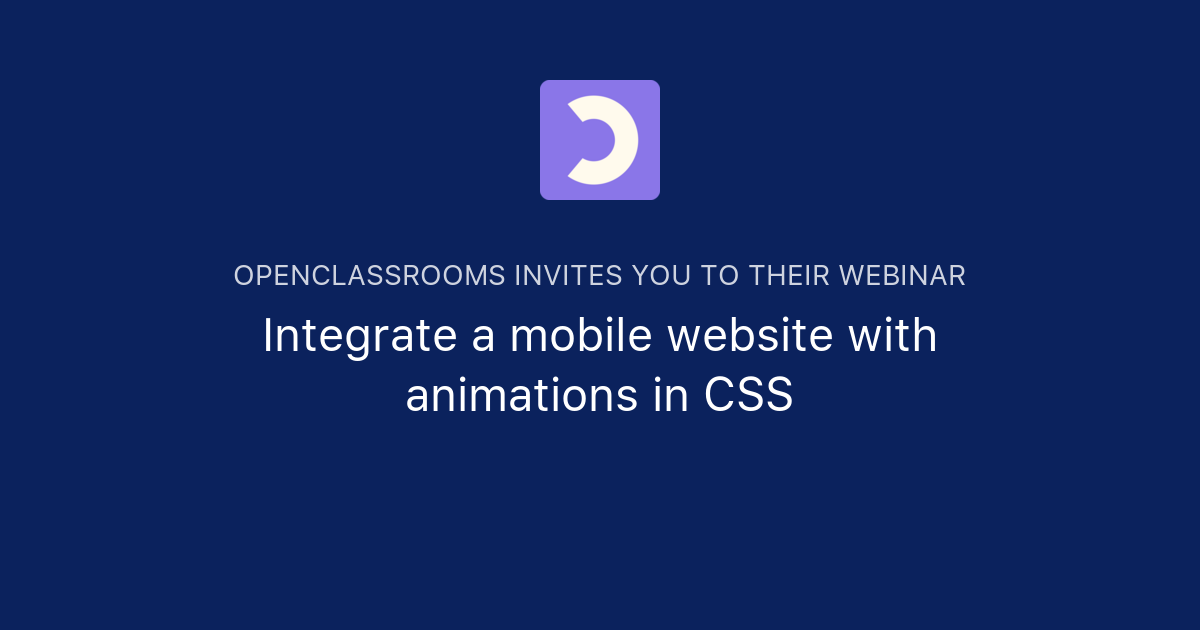 Integrate a mobile website with animations in CSS | OpenClassrooms
