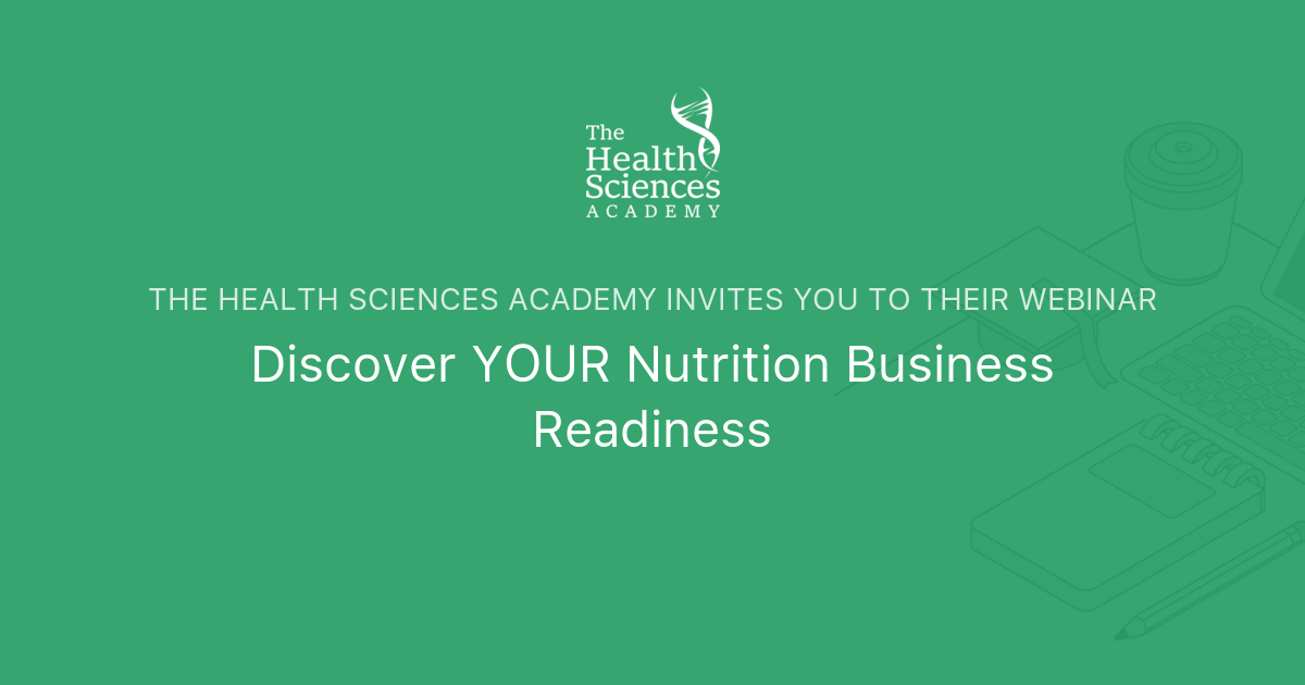 Discover YOUR Nutrition Business Readiness | The Health Sciences Academy