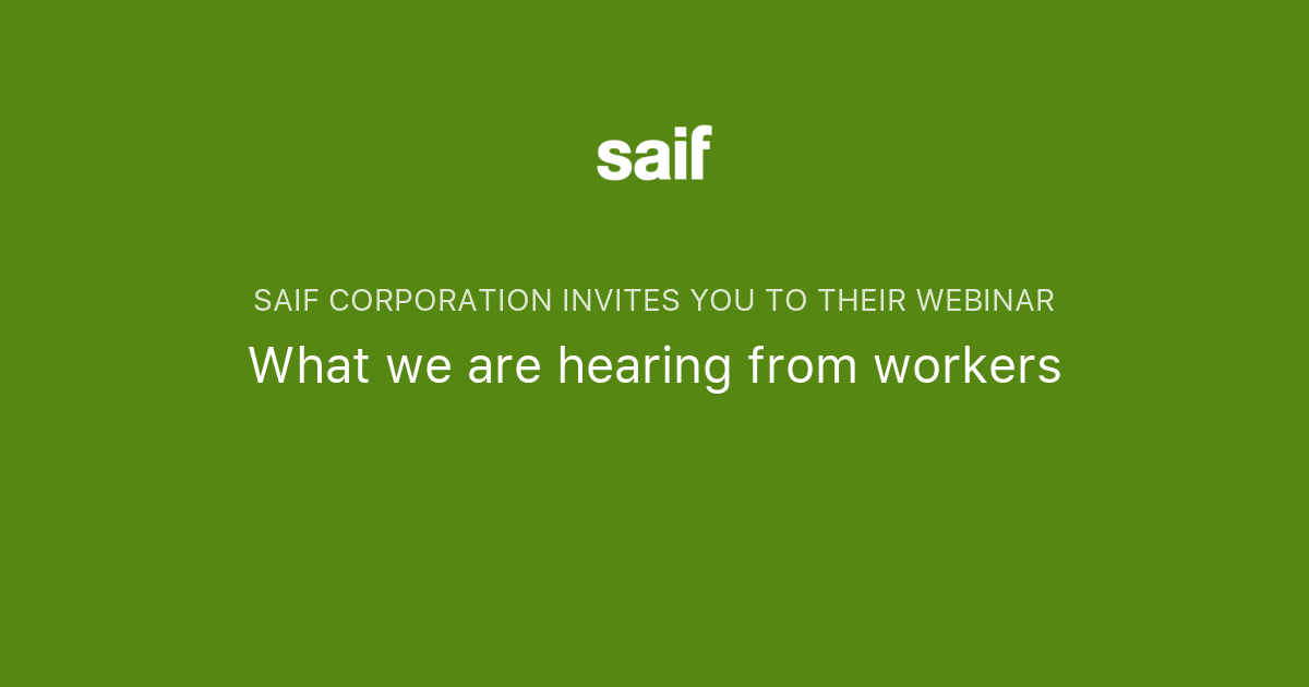 What we are hearing from workers | SAIF Corporation