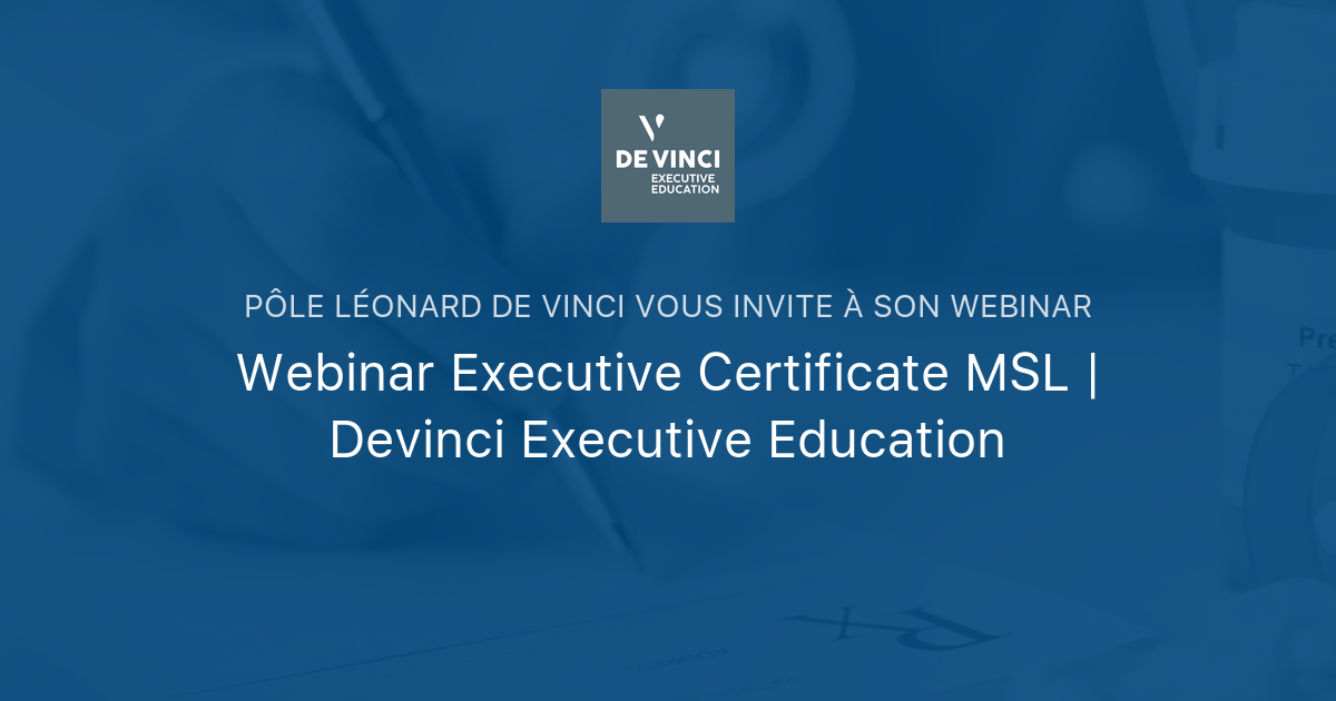 Webinar Formation MSL | Devinci Executive Education | Pôle Léonard de Vinci