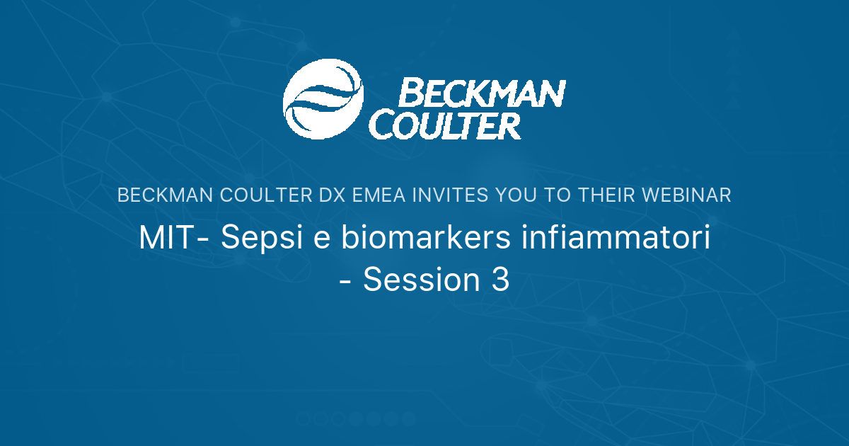 MIT- Sepsi e biomarkers infiammatori - Session 3 | Beckman Coulter