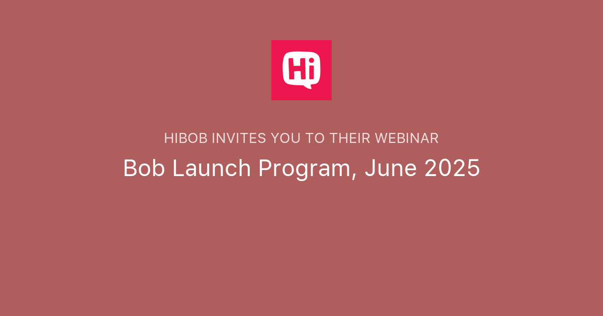 Bob Launch Program, June 2025 | HiBob