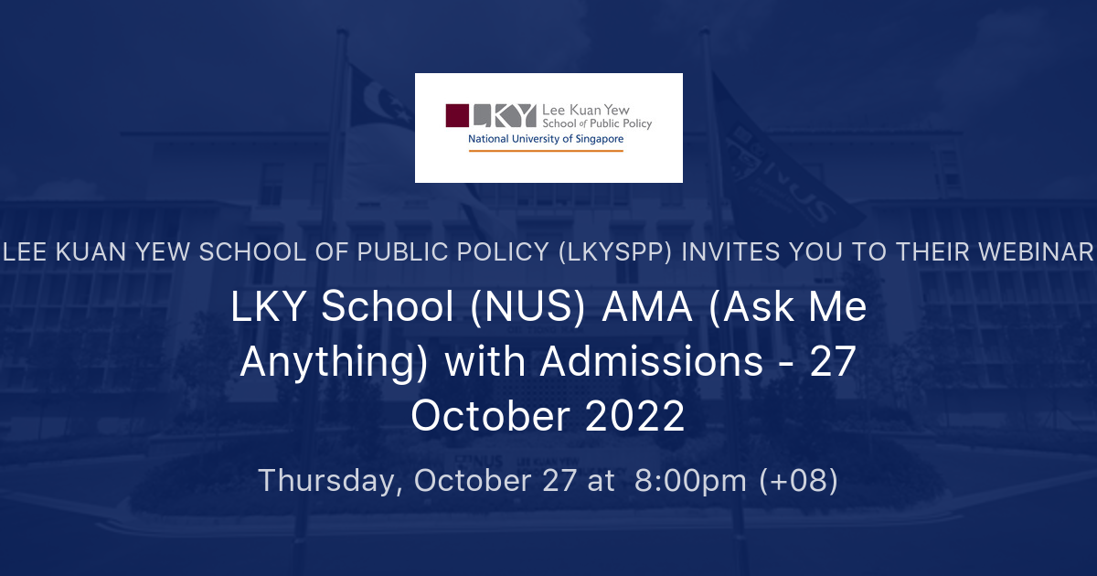 LKY School (NUS) AMA (Ask Me Anything) with Admissions - 27 October ...
