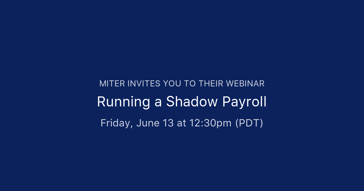 Running a Shadow Payroll | Miter