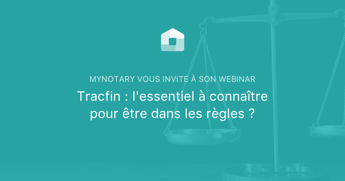 Tracfin : l'essentiel à connaître pour être dans les règles ? | MyNotary