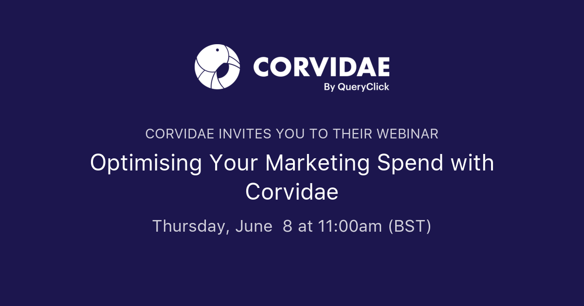Optimising Your Marketing Spend with Corvidae | Corvidae
