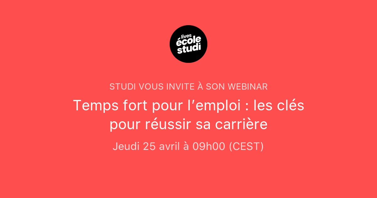 Temps fort pour l’emploi : les clés pour réussir sa carrière | Studi