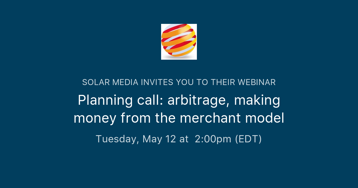 Planning call: arbitrage, making money from the merchant model | Solar ...