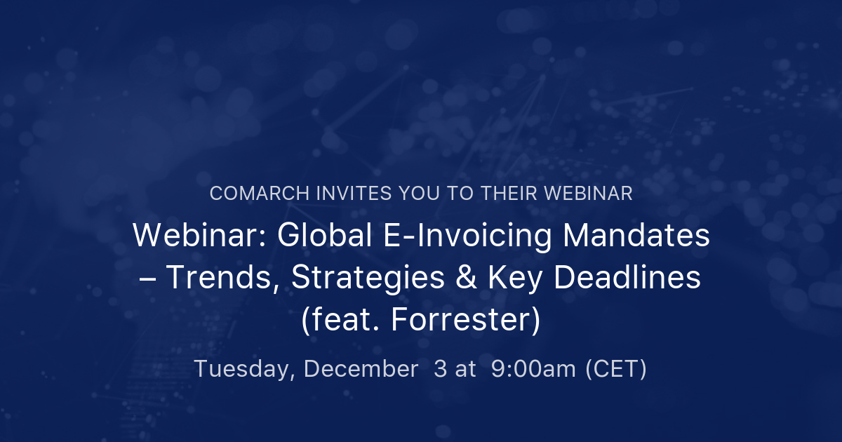 Webinar: Global E-Invoicing Mandates – Trends, Strategies & Key ...
