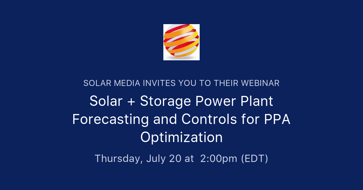 Solar + Storage Power Plant Forecasting and Controls for PPA ...