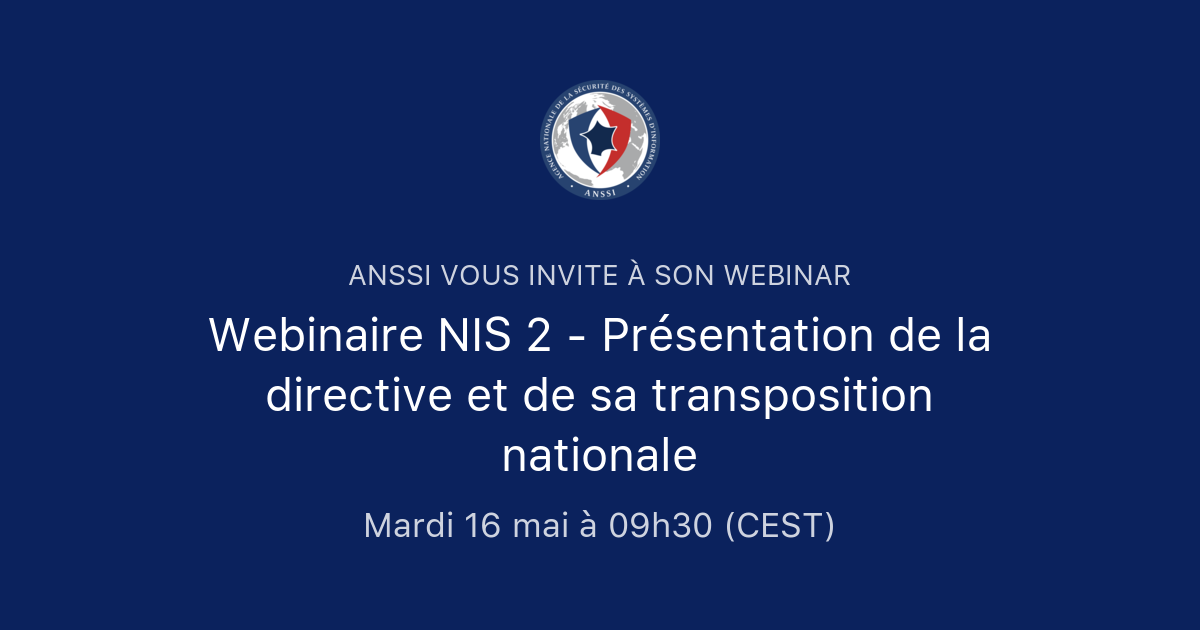 Webinaire NIS 2 - Présentation de la directive et de sa transposition nationale | ANSSI