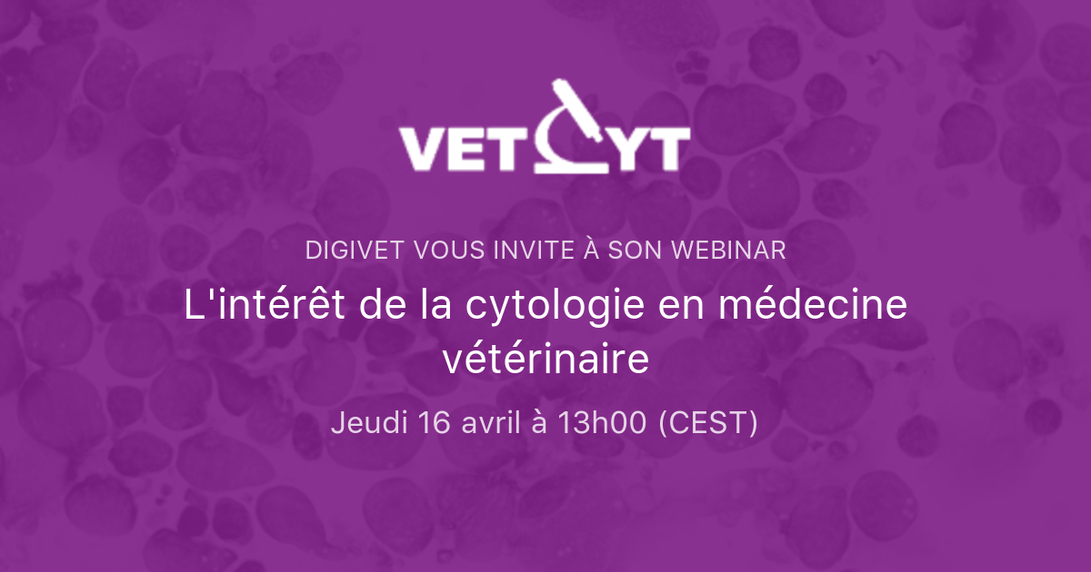 L'intérêt de la cytologie en médecine vétérinaire | Digivet