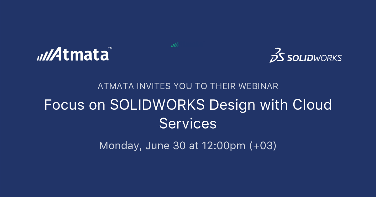 Focus on SOLIDWORKS Design with Cloud Services | Atmata