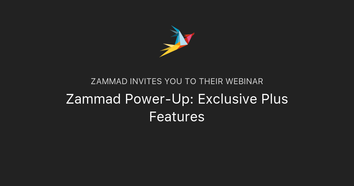 Zammad Power-Up: Exclusive Plus Features | Zammad