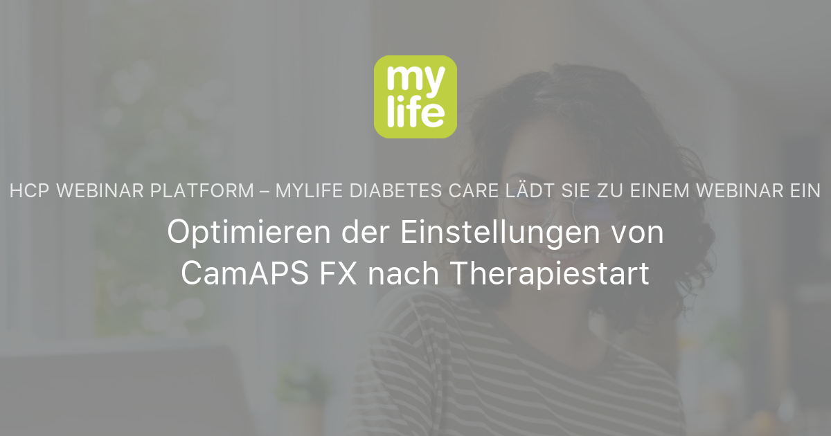 Optimieren der Einstellungen von mylife CamAPS FX nach Therapiestart ...
