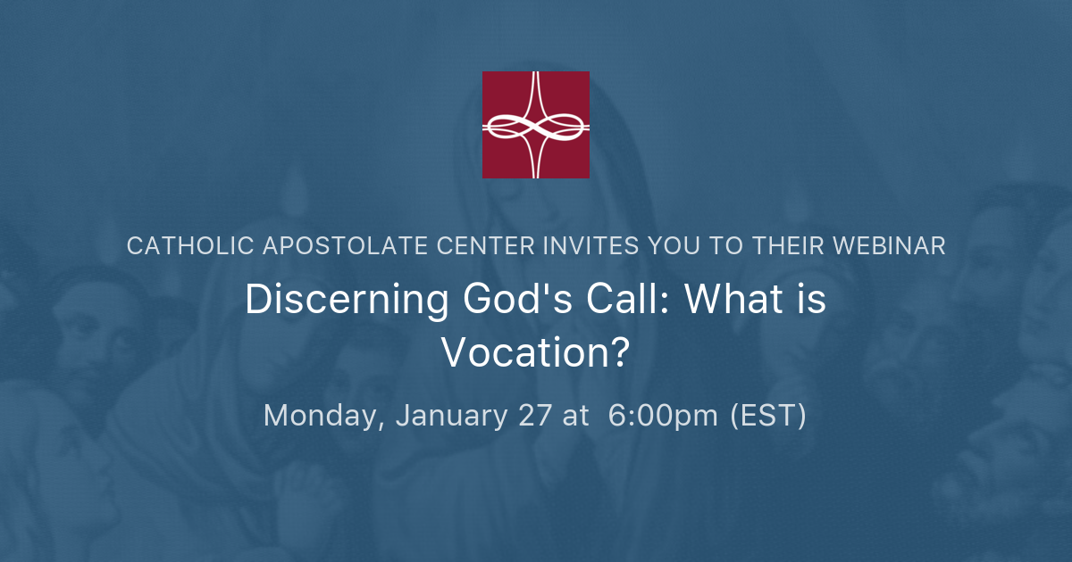 Discerning God's Call: What is Vocation? | Catholic Apostolate Center