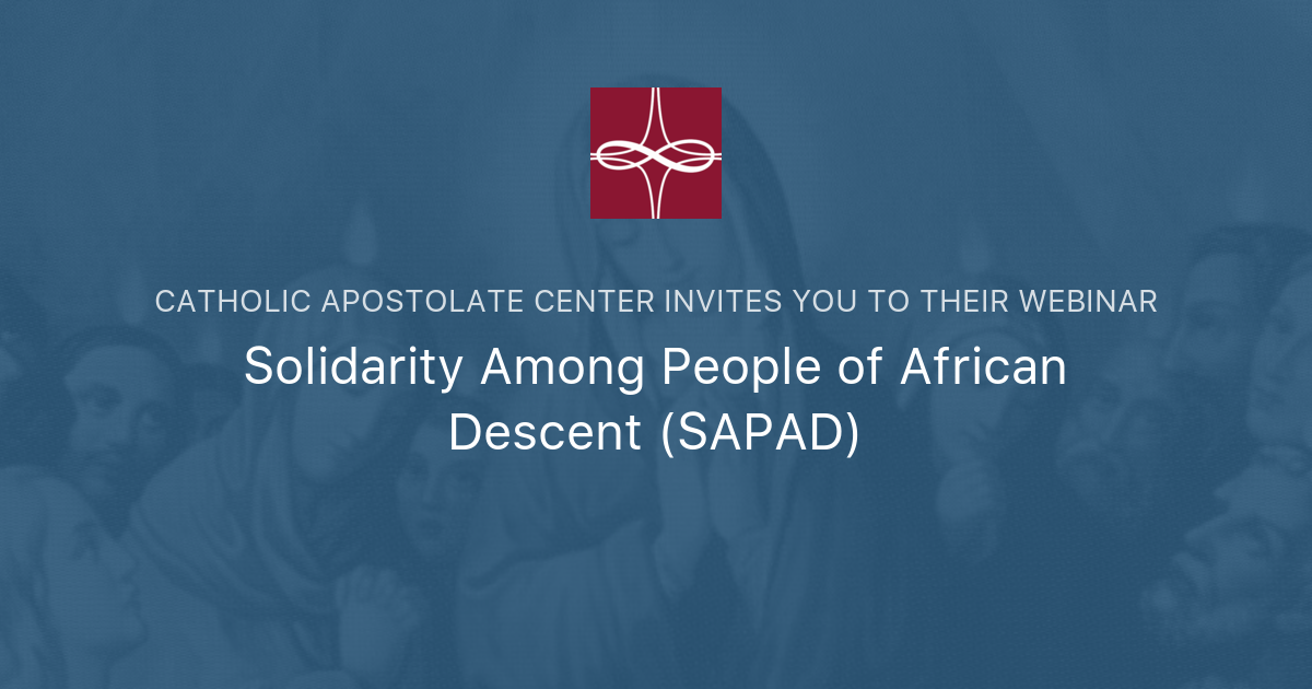 Solidarity Among People of African Descent (SAPAD) | Catholic ...