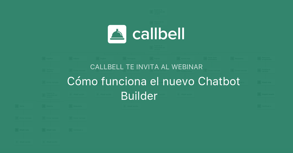 🤖 Cómo funciona el nuevo Chatbot Builder 🚀 | Callbell