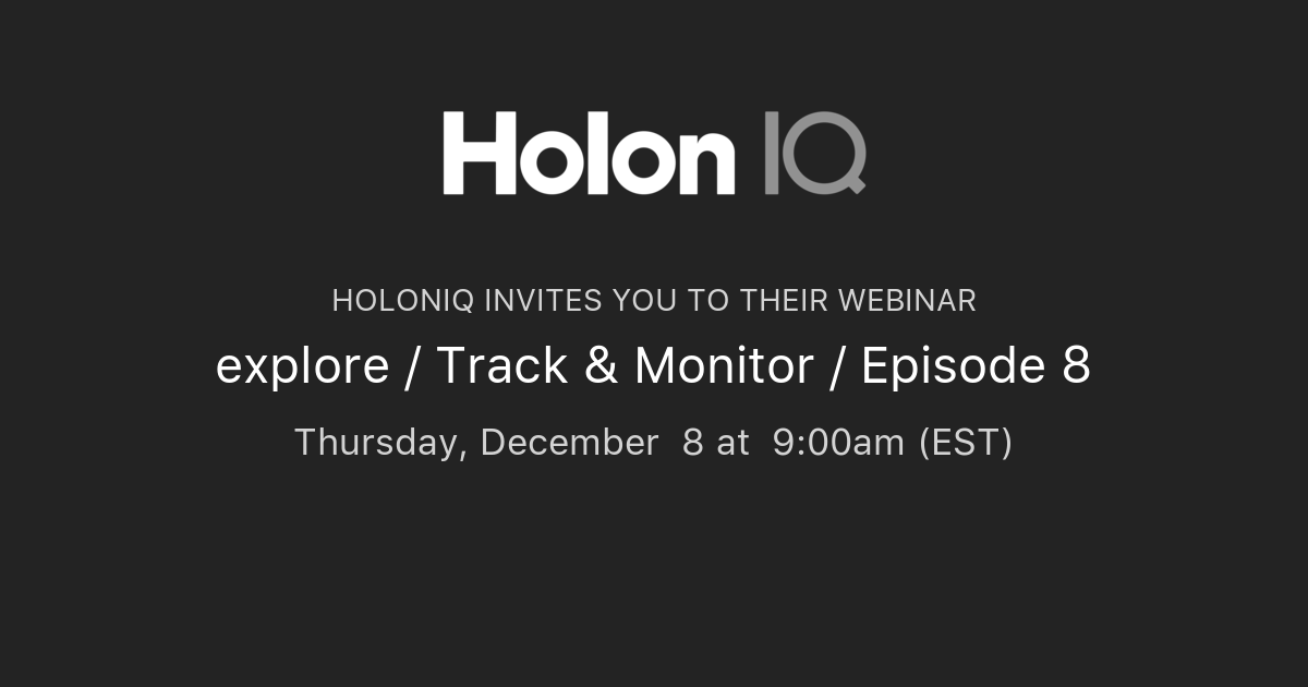 explore / Track & Monitor / Episode 8 | HolonIQ