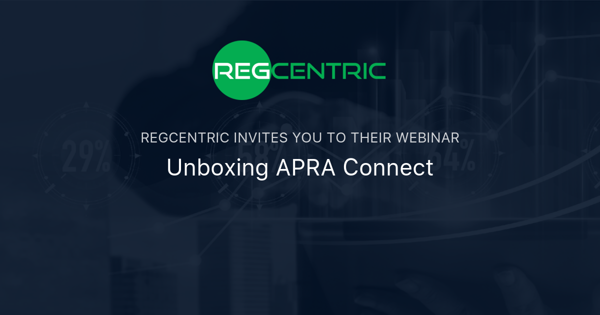 Unboxing APRA Connect | RegCentric