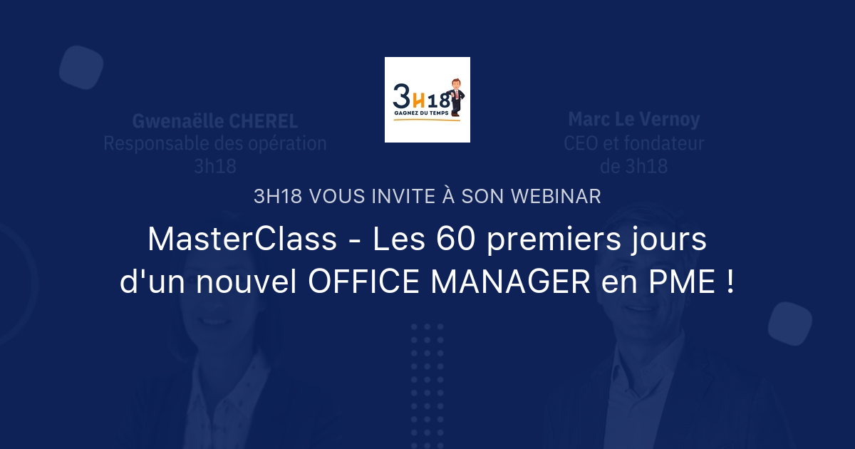 MasterClass - Les 60 premiers jours d'un nouvel OFFICE MANAGER en PME ! | 3H18