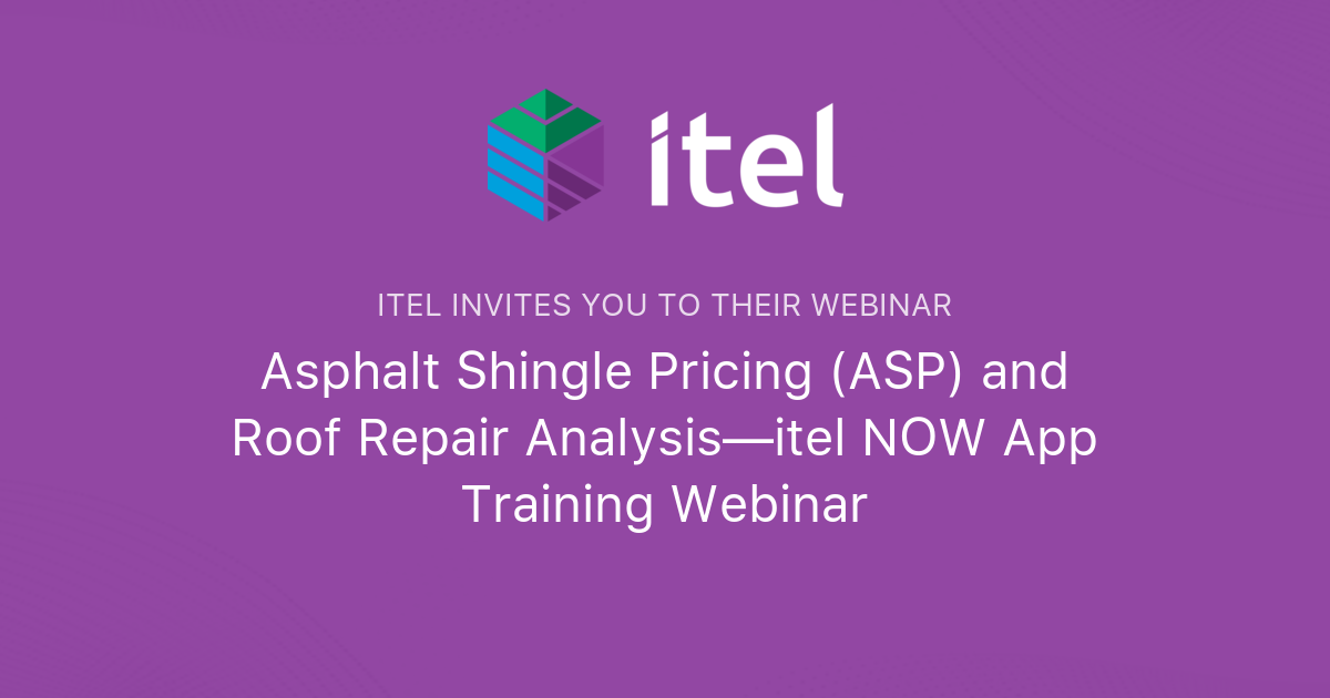 Asphalt Shingle Pricing (ASP) and Roof Repair Analysis—itel NOW App ...