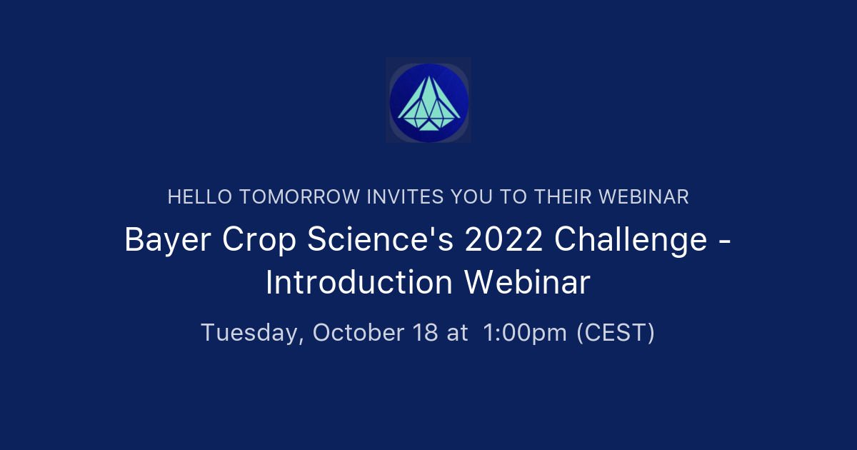 Bayer Crop Science's 2022 Challenge - Introduction Webinar | Hello Tomorrow
