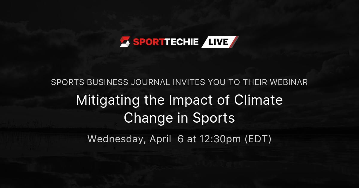 Mitigating the Impact of Climate Change in Sports | Sports Business Journal